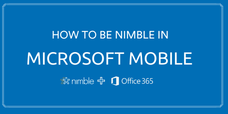 How to Be Nimble CRM in Outlook Mobile.
