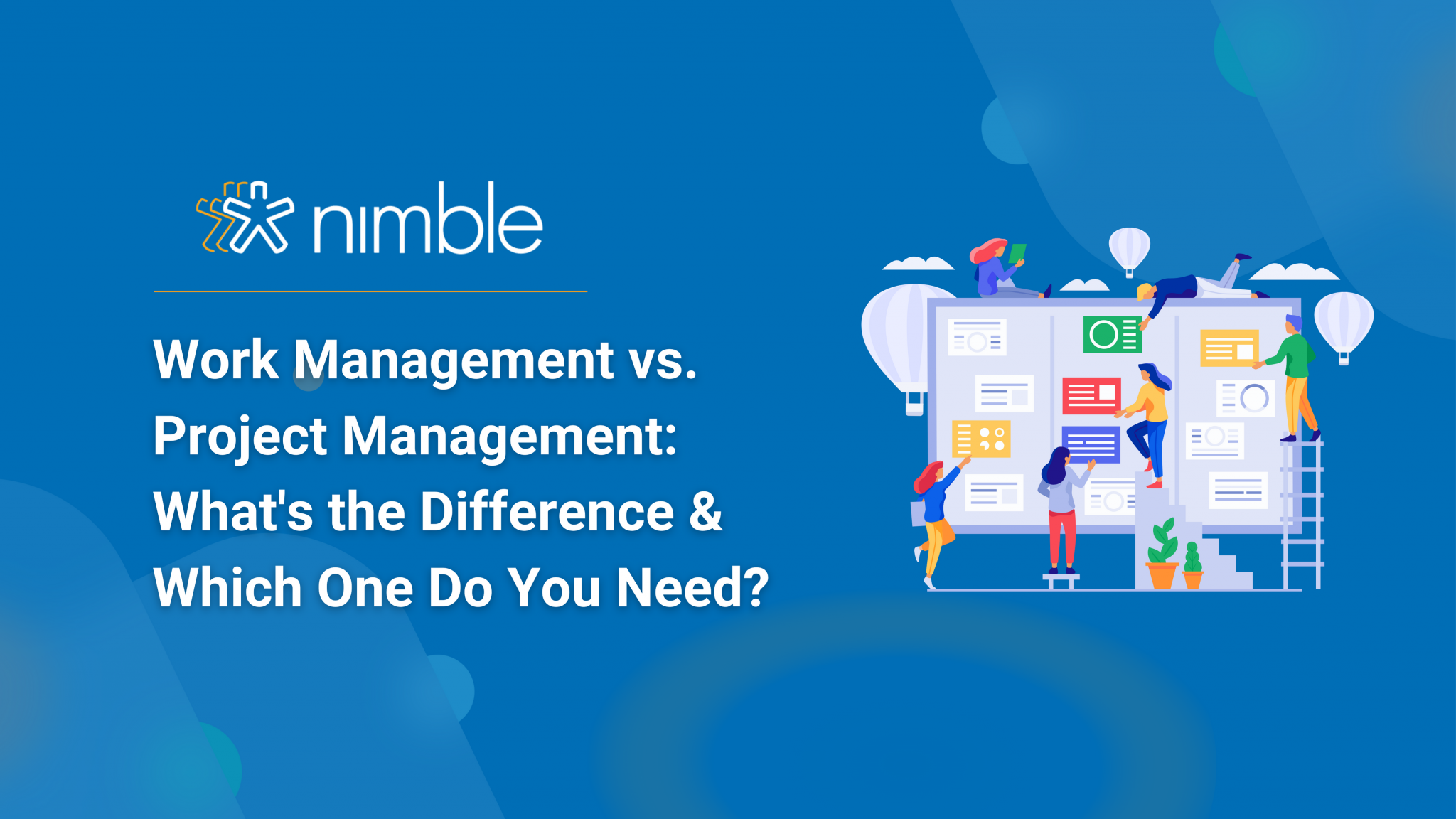 Work Management vs. Project Management: What's the Difference and Which One Do You Need ...
