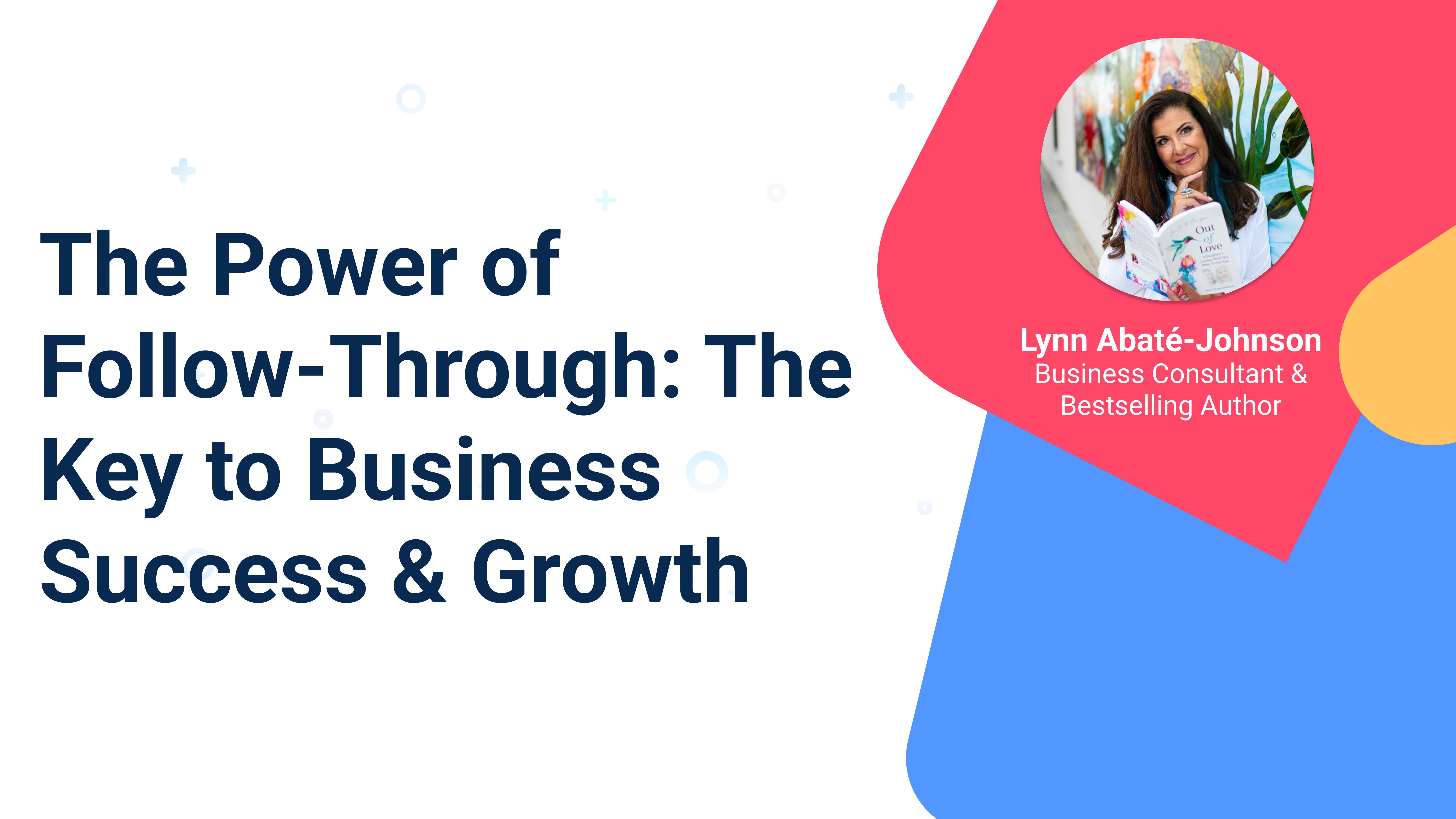 The Power of Follow-Through: The Key to Business Success & Growth ...